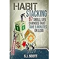 Habit Stacking: 97 Small Life Changes That Take Five Minutes or Less ...
