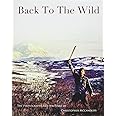 Amazon.com: Back To The Wild: 9780983395508: Christopher McCandless: Books