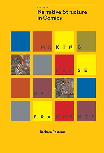 Narrative Structure in Comics: Making Sense of Fragments (Comics ...
