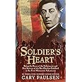 Amazon.com: Soldier's Heart: Being the Story of the Enlistment and Due ...