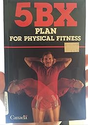 5BX Plan for Physical Fitness - Pamphlet: no author.: 9780660112268 ...