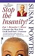 Stop the Insanity: Powter, Susan: 9781451607567: Amazon.com: Books