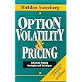 Option Volatility & Pricing: Advanced Trading Strategies and Techniques: Natenberg, Sheldon ...
