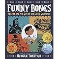 Funny Bones: Posada and His Day of the Dead Calaveras: Tonatiuh, Duncan ...