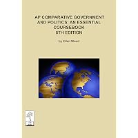 AP Comparative Government and Politics: an Essential Coursebook, 8th ed ...