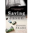 Amazon.com: Saving Jason (A Jason Stafford Novel): 9780399166723: Sears ...