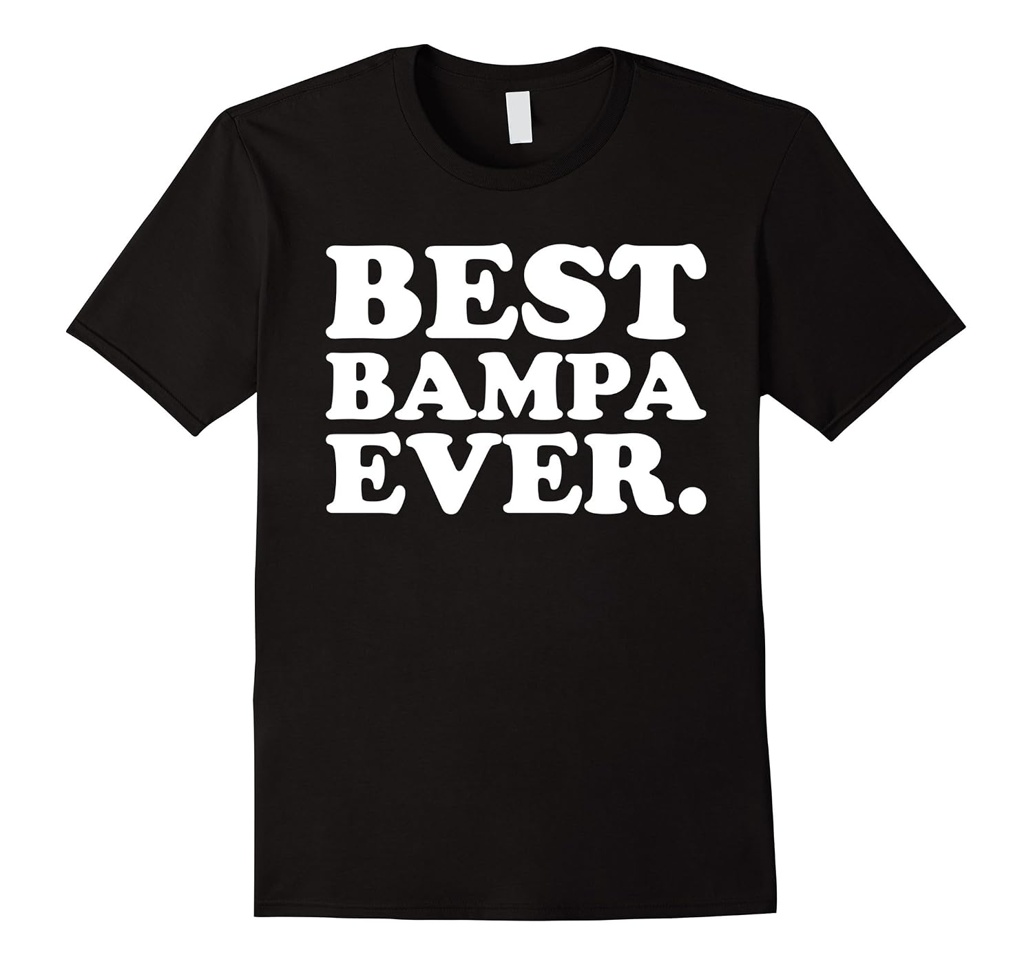 Men’s Bampa Gift – Best Bampa Ever Shirt-CL – Colamaga