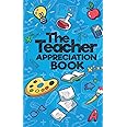 The Teacher Appreciation Book: A Creative Fill-In-The-Blank Venture for ...