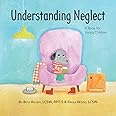 Understanding Neglect: A Book for Young Children: Richey, Beth, Wood ...