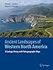 Ancient Landscapes of Western North America: A Geologic History with ...
