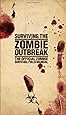 Surviving the Zombie Outbreak: The Official Zombie Survival Field ...