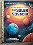 My Little Golden Book About the Solar System: Shealy, Dennis R ...