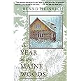 A Year In The Maine Woods: Heinrich, Bernd: 9780201489392: Amazon.com ...