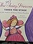 The Very Fairy Princess Takes the Stage (The Very Fairy Princess, 2 ...