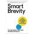 Smart Brevity: The Power of Saying More with Less: VandeHei, Jim, Allen ...