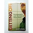 Amazon.com: Getting Off: Pornography and the End of Masculinity ...