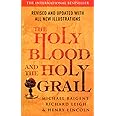 The Holy Blood and The Holy Grail: Baigent, Michael, Leigh, Richard, Lincoln, Henry ...