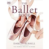 Ballet: The Definitive Illustrated Story : DK, Durante, Viviana: Amazon ...