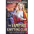 Amazon.com: The Vampire Knitting Club: First in a Paranormal Cozy ...