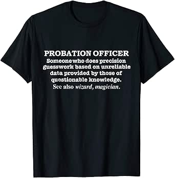Amazon.com: Probation Officer Definition Funny T-shirt Graduates Gift ...