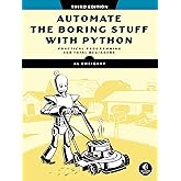 Automate the Boring Stuff with Python, 2nd Edition: Practical Programming for Total Beginners ...