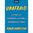 Unafraid: Living with Courage and Hope in Uncertain Times: Hamilton ...