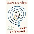 Vera, or Faith: A Novel: Shteyngart, Gary: 9780593595091: Amazon.com: Books