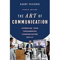 The Art of Communication: Improving Your Fundamental Communication ...