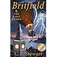 Britfield and The Lost Crown (Britfield Series, Book I): C. R. Stewart ...