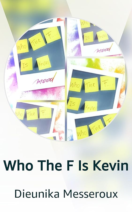 Who The F Is Kevin | Kindle Vella