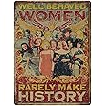 Amazon.com: Retro Style Tin Sign 16x12 inches,Well Behaved Women Rarely ...
