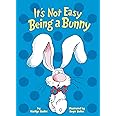 It's Not Easy Being a Bunny: An Early Reader Book for Kids: Sadler ...