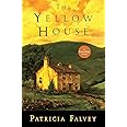 The Yellow House: A Novel: Falvey, Patricia: 9781599952024: Amazon.com ...