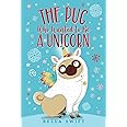 The Pug Who Wanted to Be a Unicorn: Swift, Bella: 9781534486782: Amazon ...