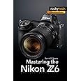 Mastering the Nikon Z6 (The Mastering Camera Guide Series): Young, Darrell: 9781681984803 ...