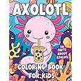 Axolotl Coloring Book for Kids: Fun and Educational Coloring Pages ...