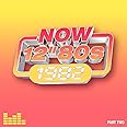 Various Artists - Now 12-Inch 80S: 1982-Part 2 / Various - Amazon.com Music