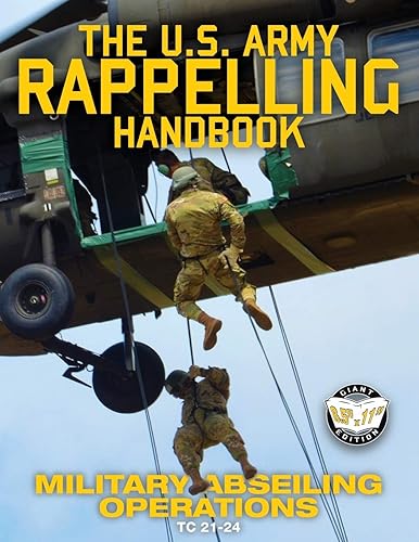 The US Army Rappelling Handbook - Military Abseiling Operations ...