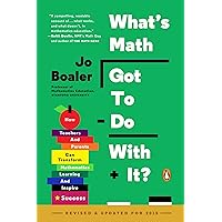 What's Math Got to Do with It?: How Teachers and Parents Can Transform ...