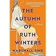 The Autumn of Ruth Winters: A Novel: Fine, Marshall: 9781662518348 ...