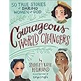 Courageous World Changers: 50 True Stories of Daring Women of God ...