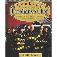 Cooking with the Firehouse Chef: The food that fuels New York's Bravest ...