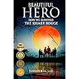 Beautiful Hero: How We Survived the Khmer Rouge: Lau, Jennifer H ...