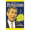 George W. Bushisms: The Slate Book of Accidental Wit and Wisdom of Our ...