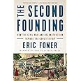 The Second Founding: How the Civil War and Reconstruction Remade the ...