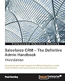 Introduction to Salesforce Administration & Configuration (SPADM-203): Class Slides & Exercises ...