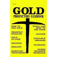 Gold Prospectors Handbook: Jack Black: 9780935182323: Amazon.com: Books