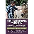 Transforming Therapy through Horses: Case Stories Teaching the EAGALA ...