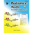 Balance Math Teaches Algebra Workbook - Sharpening Critical Thinking ...
