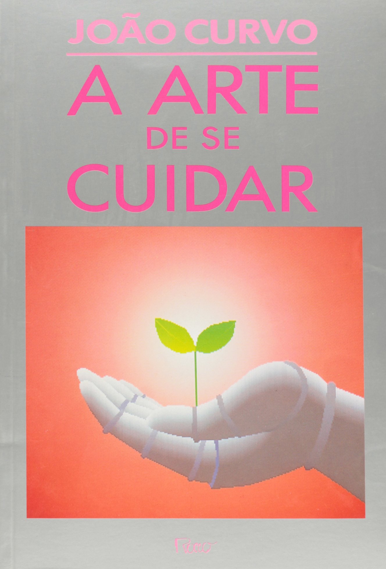 A Arte de Se Cuidar PDF João Curvo